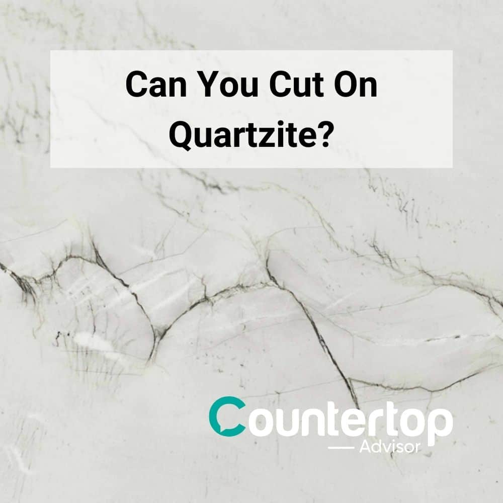 Can You Cut On Quartzite Countertop Advisor